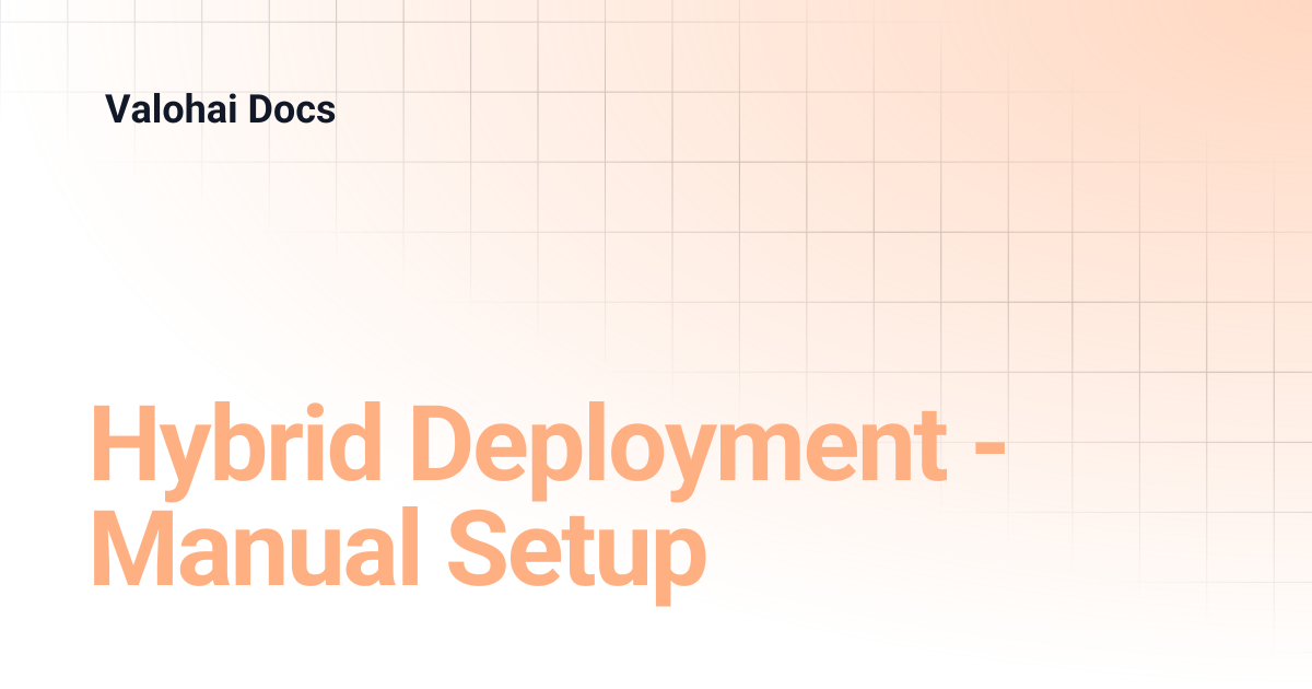 Hybrid Deployment - Manual Setup | Valohai Docs
