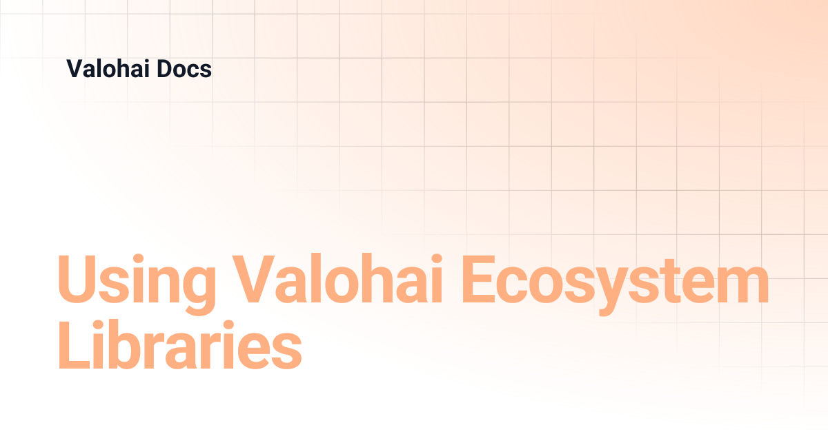 Using Valohai Ecosystem Libraries | Valohai Docs