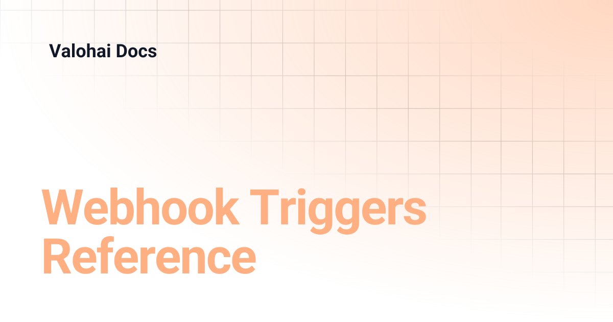 Webhook Triggers Reference | Valohai Docs